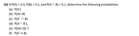 Solved 10 If P A 0 3 P B 0 2 And P An B 0 1 Chegg Com