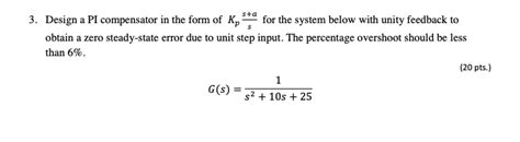 3 design a pi compensator in the form of kp s for