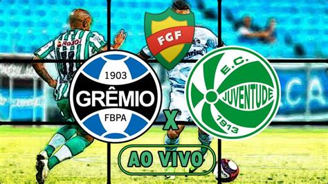 Jogo Do Grêmio X Juventude Ao Vivo Confira Como Assistir Online A