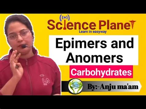 Epimers And Anomers Carbohydrates By Anju Ma Am Scienceplanetbiology YouTube