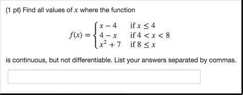 Solved 1 Pt Find All Values Of X Where The Function F X Chegg Com