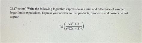 Solved 29 7 Points Write The Following Logarithm