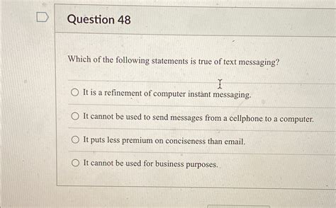 Solved Question 48which Of The Following Statements Is True