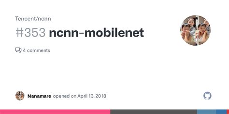Ncnn Mobilenet Issue Tencent Ncnn GitHub
