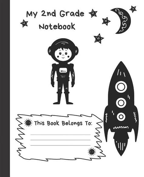 My 2nd Grade Notebook Wide Ruled Composition School Notebook For Space Loving Second Graders