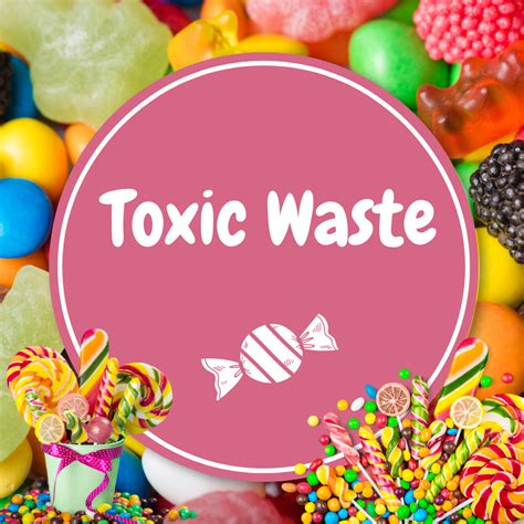 Toxic Waste – Sweets & Candy