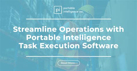 Streamline Operations With Portable Intelligence Task Execution Software Portable Intelligence