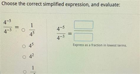 Answered Choose The Correct Simplified Expression And Evaluate 4 5 4