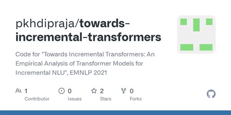 GitHub Pkhdipraja Towards Incremental Transformers Code For Towards