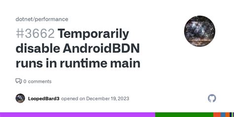 temporarily disable androidbdn runs in runtime main · issue 3662