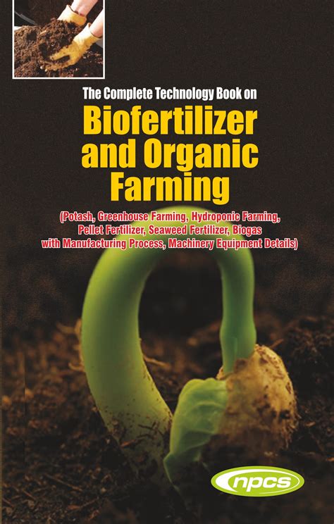 The Complete Technology Book On Biofertilizer And Organic Farming
