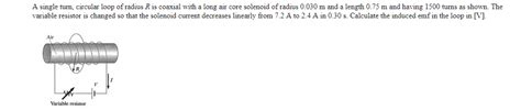 solved a single turn circular loop of radius r is coaxial