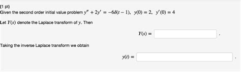 Solved Given The Second Order Initial Value Problem Y Y Chegg
