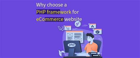 why choose php frameworks for e commerce web development kbablog