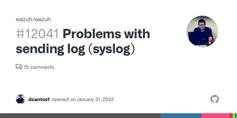 Problems With Sending Log Syslog Issue Wazuh Wazuh GitHub