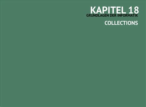 18 Collections Skript Kapitel 18kapitel 18 Grundlagen Der Informatikgrundlagen Der
