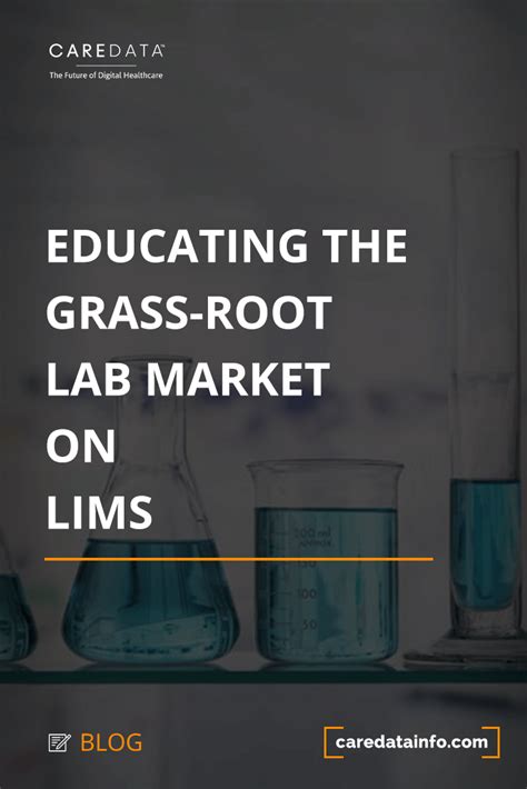 Educating The Grass Root Lab Market On Lims