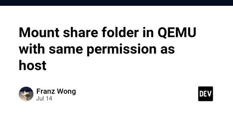 Mount Share Folder In Qemu With Same Permission As Host Dev Community