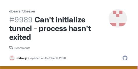 Cant Initialize Tunnel Process Hasnt Exited · Issue 9989 · Dbeaver