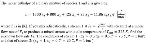 Solved The Molar Enthalpy Of A Binary Mixture Of Species 1