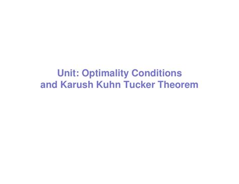 Ppt Unit Optimality Conditions And Karush Kuhn Tucker Theorem Goals Powerpoint Presentation