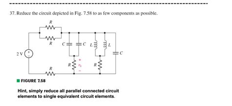 Solved 37 Reduce The Circuit Depicted In Fig 7 58 To As