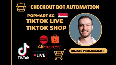 Build Automated Tiktok Live Popmart Sg Checkout Bot Tiktok Live Auto Buying Bot By Huzaln Fiverr