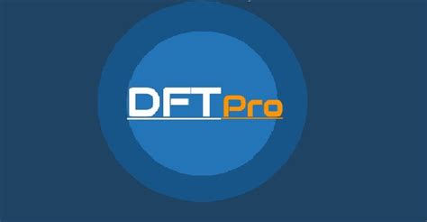 Dft Pro Full Review And Detailed Tutorial 2025