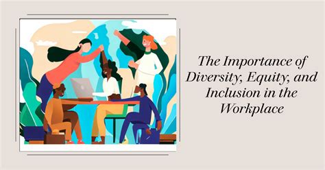 The Importance Of Diversity Equity And Inclusion In The Workplace