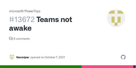 Teams Not Awake · Issue 13672 · Microsoftpowertoys · Github