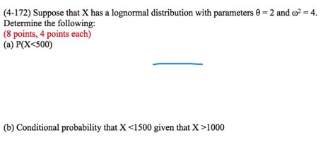 Solved 4 172 Suppose That X Has A Lognormal Distribution