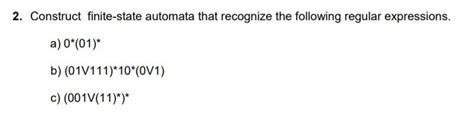 Solved 2 Construct Finite State Automata That Recognize The