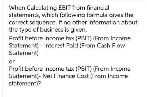 Solved When Calculating Ebit From Financial Statements Which