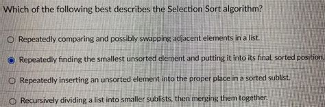Solved Which Of The Following Best Describes The Selection