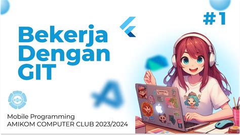 Bekerja Dengan Git Pengenalan Version Control By Difa Dlyaul Haq Amikom Computer Club Medium