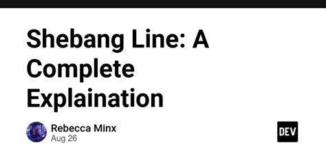 Shebang Line A Complete Explanation Dev Community