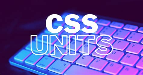 Css Units Explained