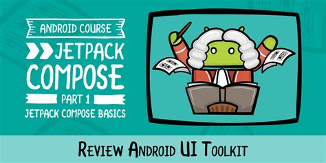jetpack compose episode 2 review android ui toolkit kodeco