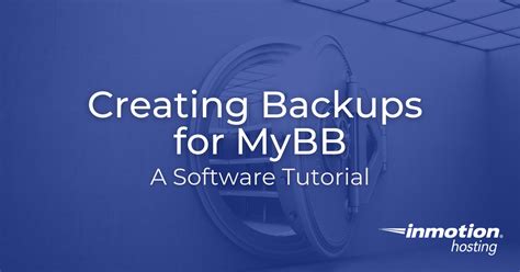 strong backups for mybb manually inmotion hosting
