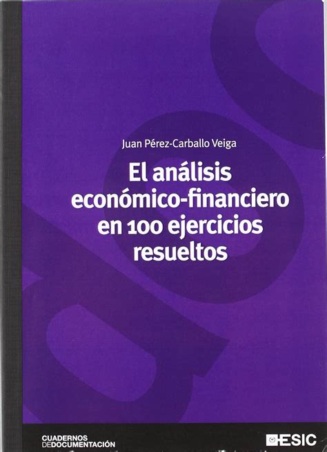 El Análisis Económico Financiero En 100 Ejercicios Resueltos En Epub