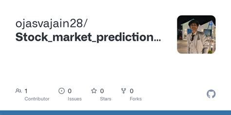 GitHub Ojasvajain Stock Market Prediction Using LSTM Stock Market Prediction Using LSTM