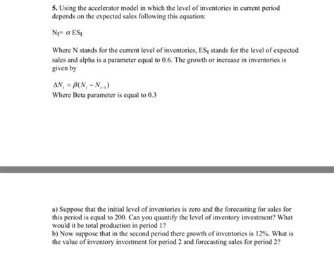 Solved Using The Accelerator Model In Which The Level Of Chegg
