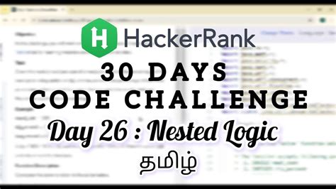 hackerrank day 26 nested logic java tamil youtube