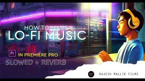 Lofi Song Kaise Banaye How To Make Lofi Song Ll Rmf Youtube