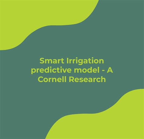 Smart Irrigation Predictive Model A Cornell Research Fairshare Project