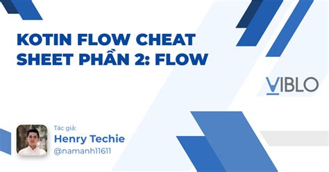 Kotlin Flow Cheat Sheet Phần 2 Flow