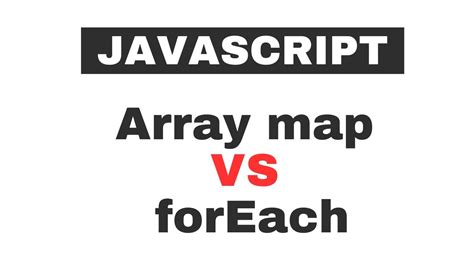 Difference Between Map And Foreach Javascript Tutorials Youtube