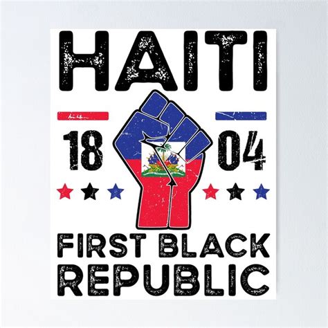 Haiti First Black Republic History Revolution Since 1804 Poster For