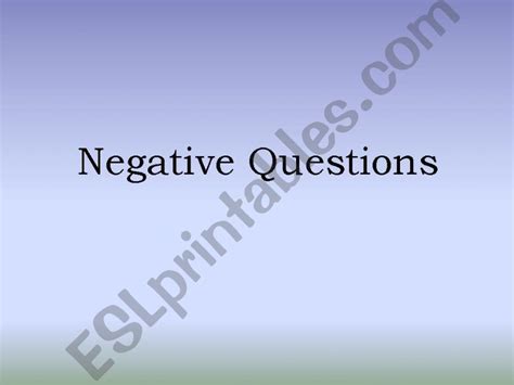 Esl English Powerpoints Negative Questions