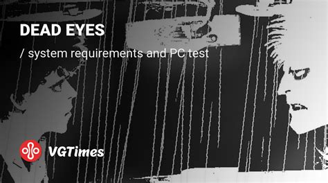 System Requirements For Dead Eyes Pc Check Minimum And Recommended Game Requirements